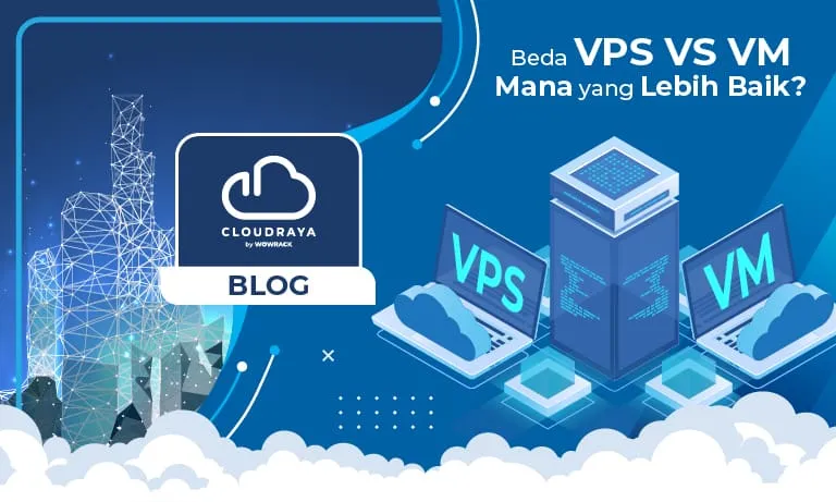 Beda VPS vs VM, Mana yang Lebih Baik?